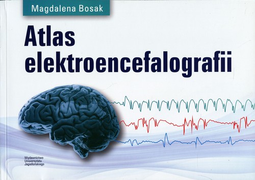 Atlas elektroencefalografii - Magdalena Bosak | Dobreksiazki.pl