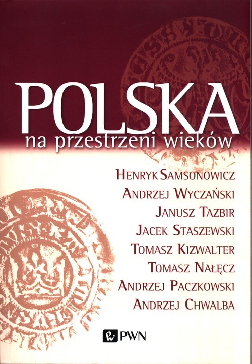 Polska na przestrzeni wieków - Samsonowicz Henryk, Wyczański Andrzej ...
