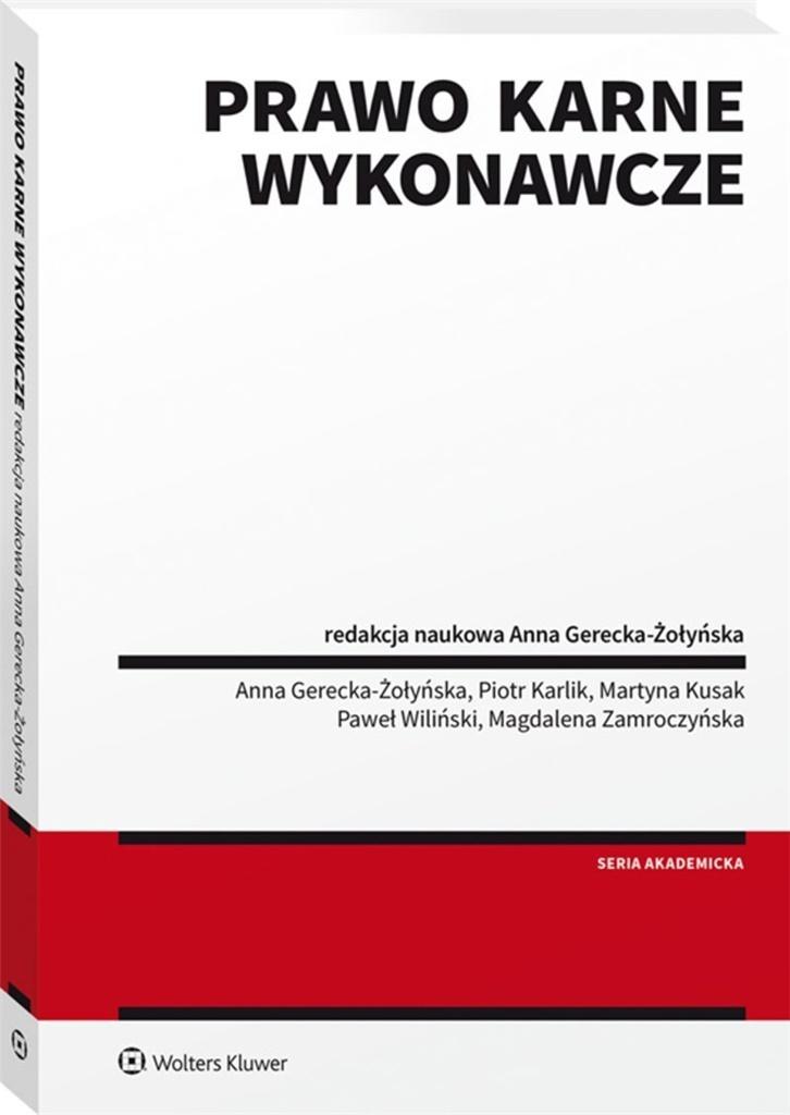 Prawo karne wykonawcze - Gerecka-Żołyńska Anna | Dobreksiazki.pl