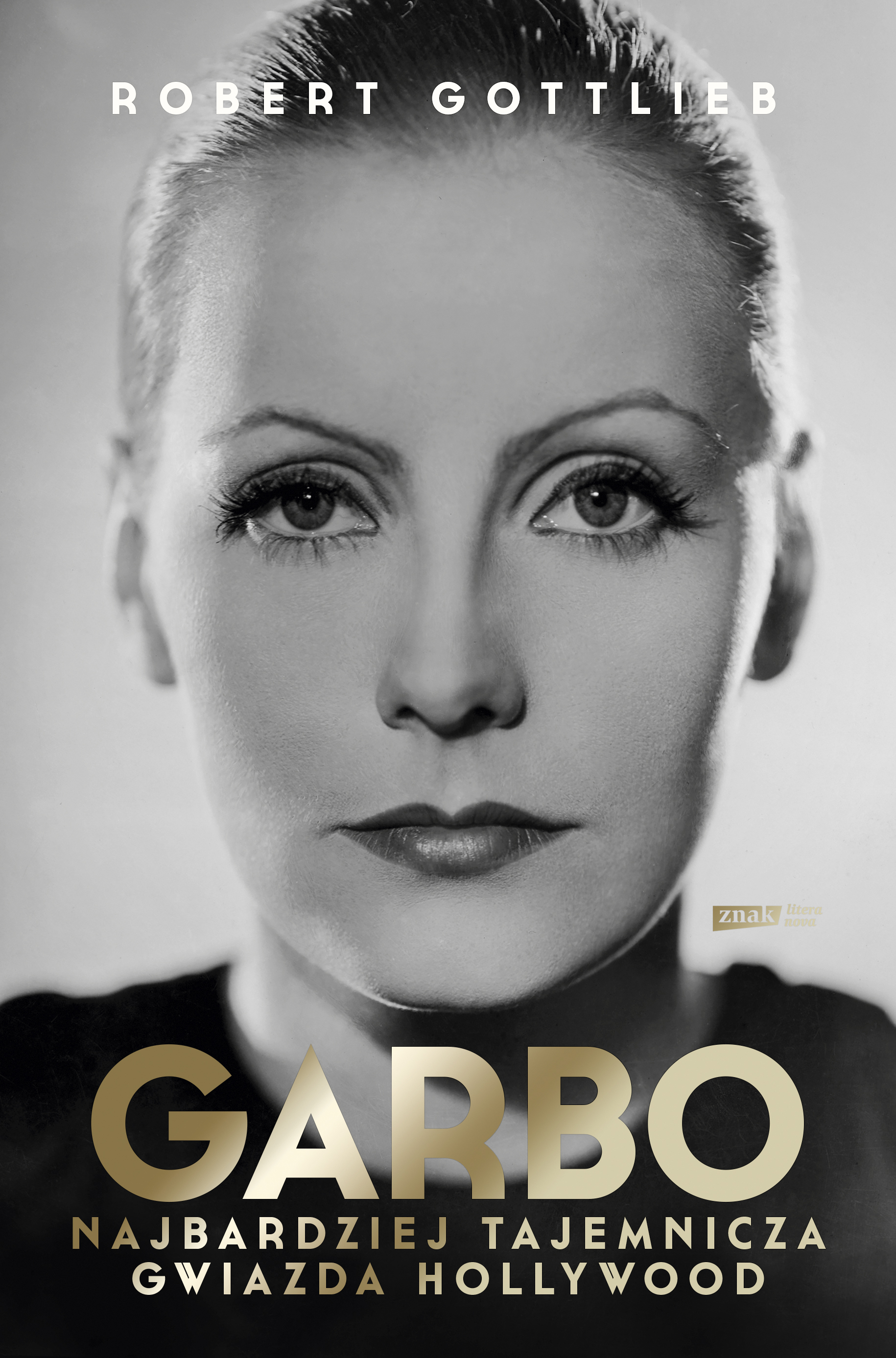 Garbo. Najbardziej tajemnicza gwiazda Hollywood - Gottlieb Robert ...
