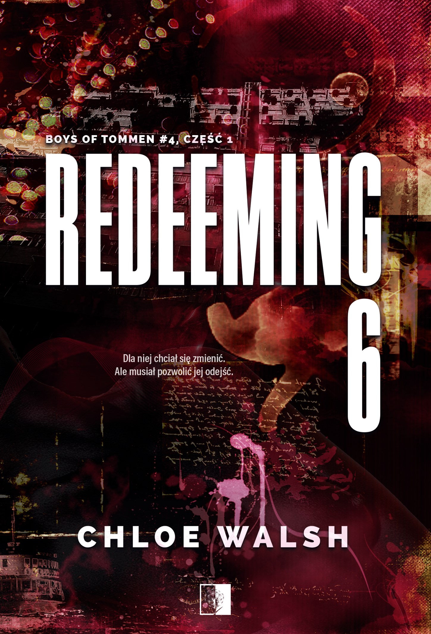 Redeeming 6. Boys of Tommen. Część 1 - Chloe Walsh | Dobreksiazki.pl