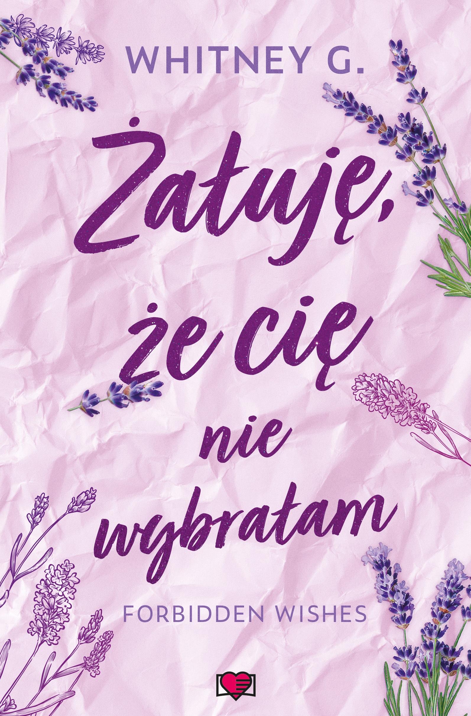 Żałuję, że cię nie wybrałam. Forbidden Wishes - G. Whitney ...